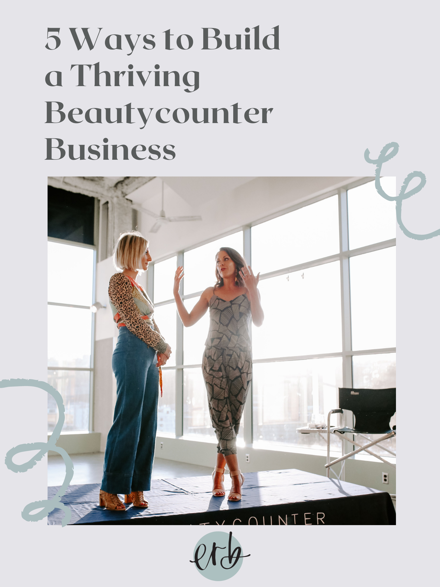 How to grow your Beautycounter business - emilyreneebarton.com